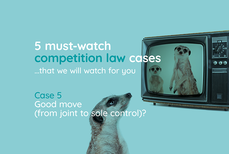 5 must-watch competition law cases - Case 5: Good move (from joint to ...